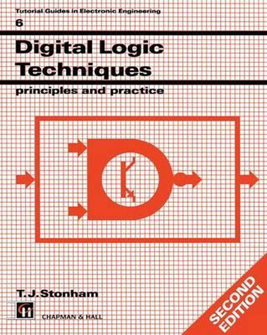 Digital Logic Techniques | 9780412436901 | T. J. Stonham | Boeken | bol.com