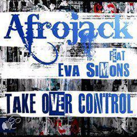 Take Over Control, Afrojack Ft. Eva Simons | Muziek | bol.com