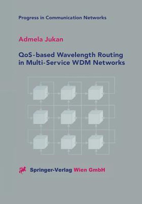 QoS-based Wavelength Routing in Multi-Service WDM Networks | 9783709172681 | Admela... | bol.com