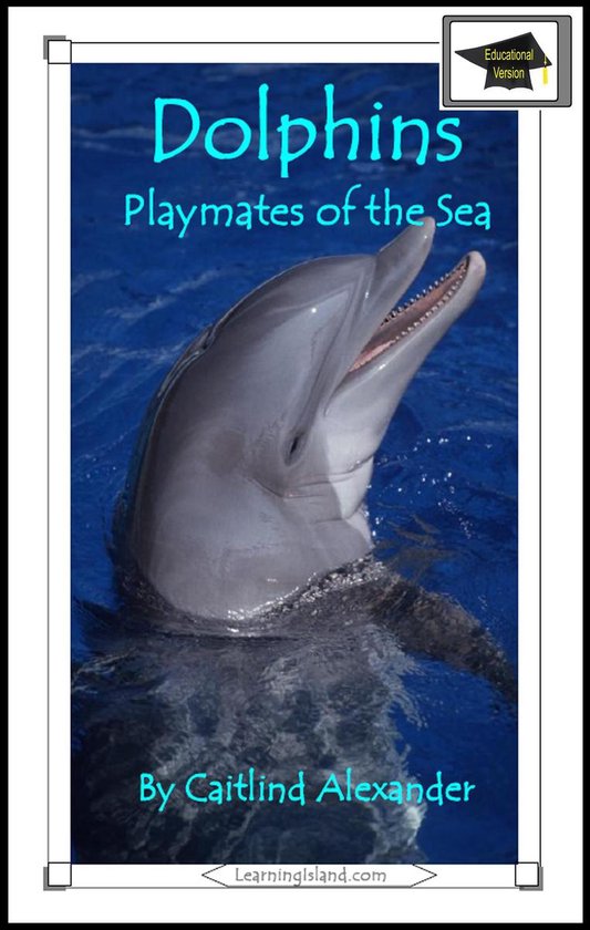 Educational Versions - Dolphins: Playmates of the Sea: Educational ...
