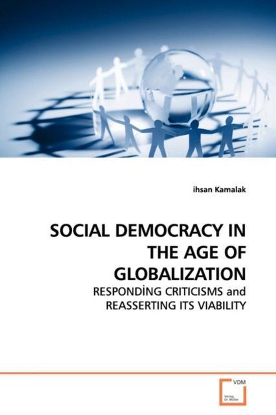 Social Democracy In The Age Of Globalization 9783639133547 Ihsan