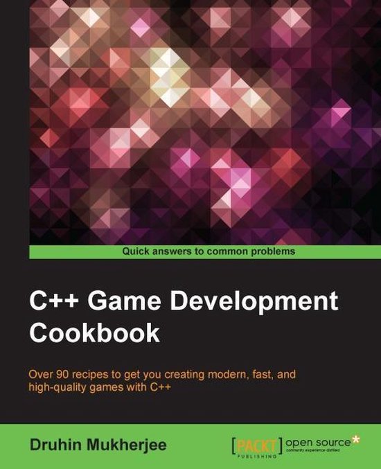 C++ Game Development Cookbook (ebook), Druhin Mukherjee | 9781785882432 ...