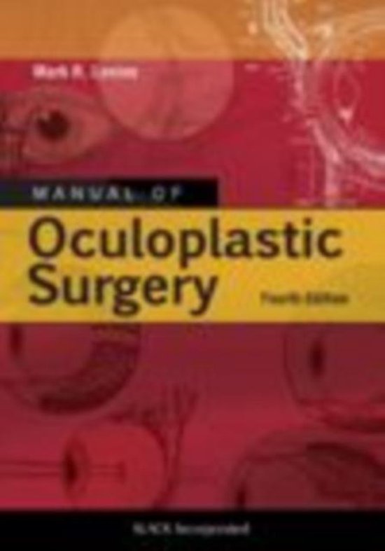 Manual of Oculoplastic Surgery, Mark R. Levine | 9781556428975 | Boeken ...