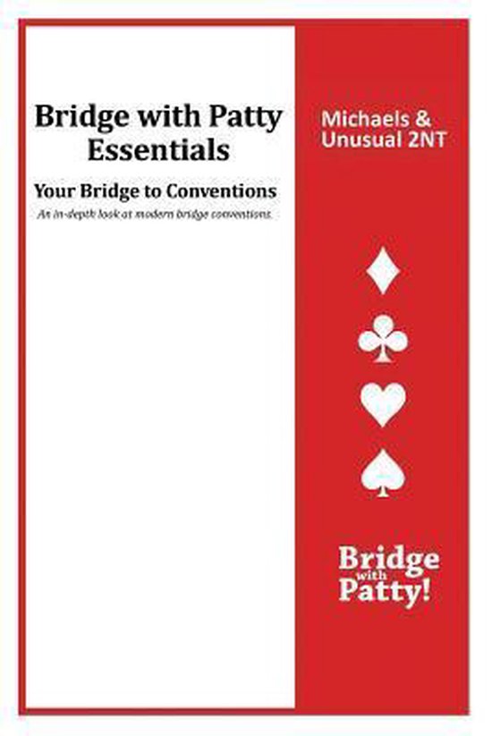 Bridge with Patty Essentials- Michaels and Unusual 2NT, Patty Tucker ...