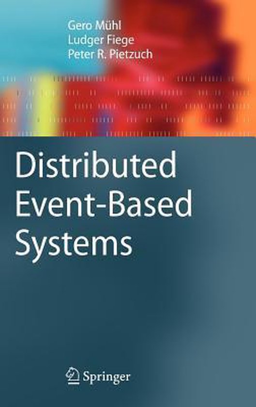 Distributed Event-Based Systems | 9783540326519 | Gero Mühl | Boeken ...