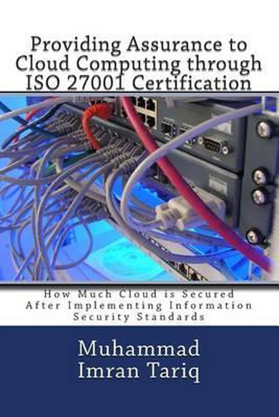 Providing Assurance to Cloud Computing through ISO 27001 Certification | 9781503085909... | bol