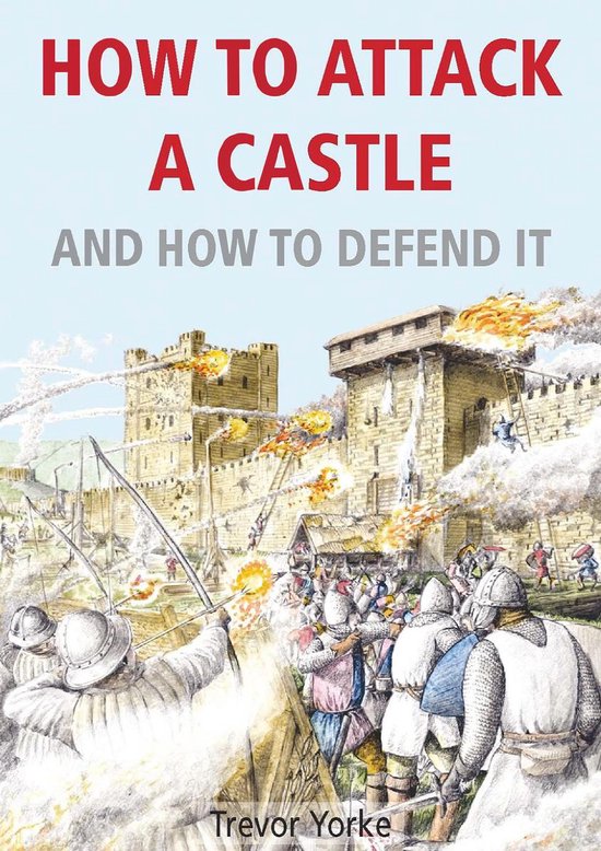 How To Attack A Castle - And How To Defend It (ebook), Trevor York ...