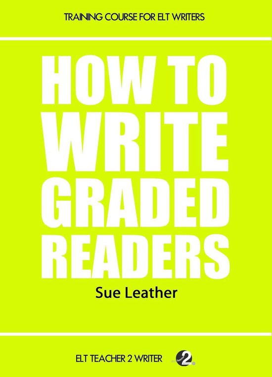 Training Course For ELT Writers - How To Write Graded Readers (ebook ...