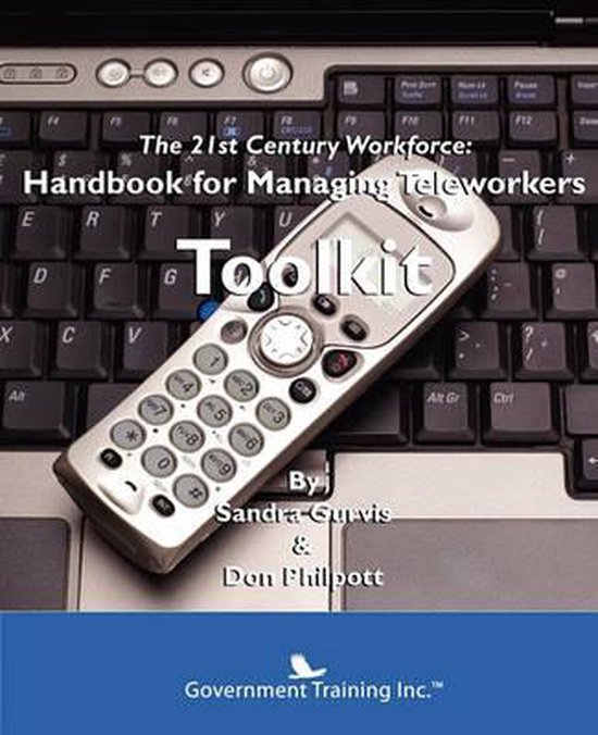 Managing Teleworkers Toolkit | 9780984403882 | Sandra Gurvis | Boeken | bol
