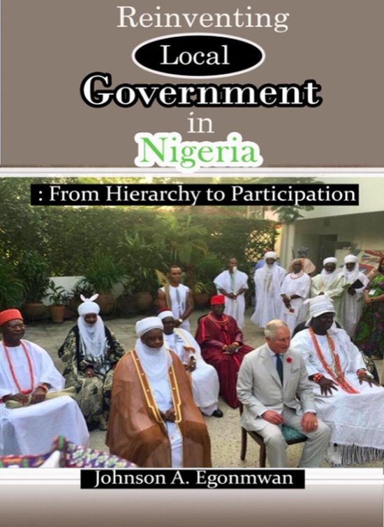 Reinventing Local Government In Nigeria ebook Johnson A Egonmwan 9781393214571 Bol reinventing-local-government-in-nigeria-ebook-johnson-a-egonmwan-9781393214571-bol