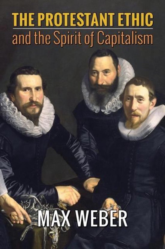 The Protestant Ethic and the Spirit of Capitalism, Max Weber ...
