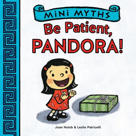 Mini Myths - Be Patient, Pandora! (Mini Myths) (ebook), Leslie ...
