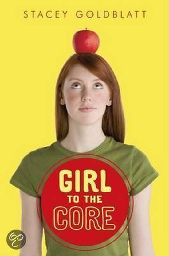 Girl to the Core | 9780385905879 | Stacey Goldblatt | Boeken | bol
