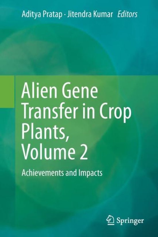 Alien Gene Transfer in Crop Plants | 9781493944224 | Boeken | bol