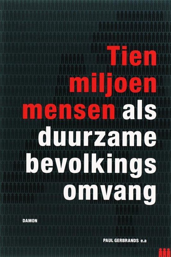 Tien Miljoen Mensen Als Duurzame Bevolkingsomvang, P.J. Gerbrands ...