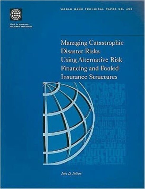 Managing Catastrophic Disaster Risks Using Alternative Risk Financing ...