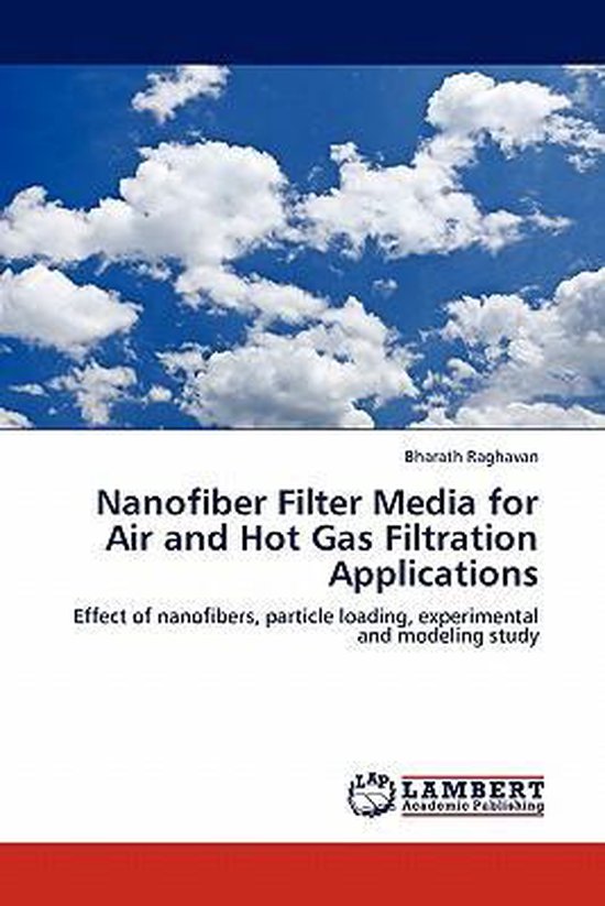Nanofiber Filter Media for Air and Hot Gas Filtration Applications | 9783844314991 |... | bol.com