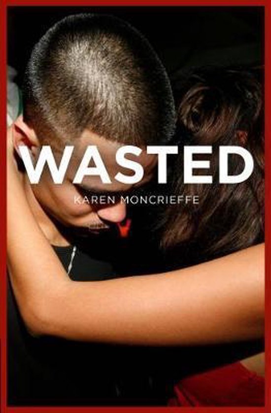Wasted, Karen Moncrieffe | 9781788372022 | Boeken | bol