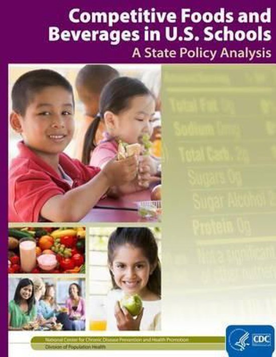 Competitive Foods and Beverages in U.S. Schools | 9781499548020 ...