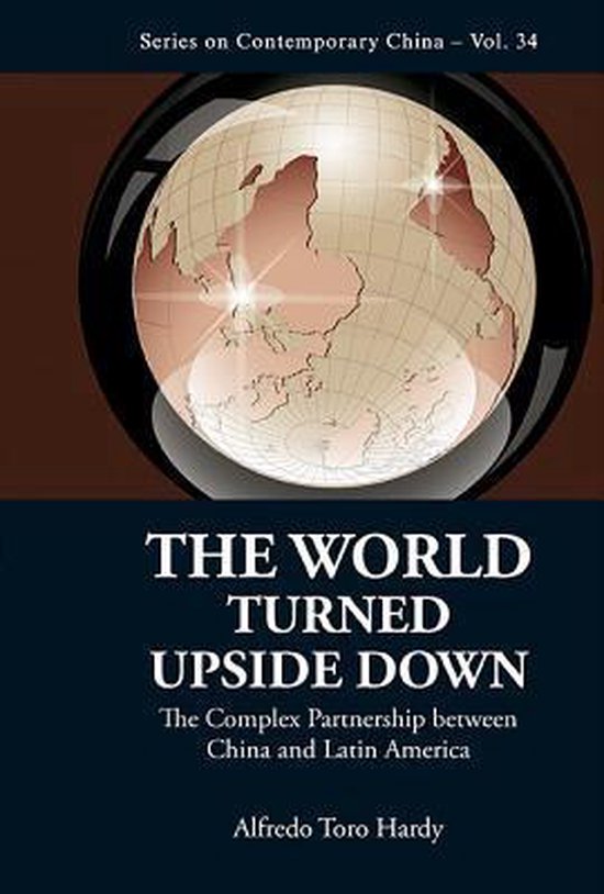 World Turned Upside Down | 9789814452564 | Alfredo Toro Hardy | Boeken ...