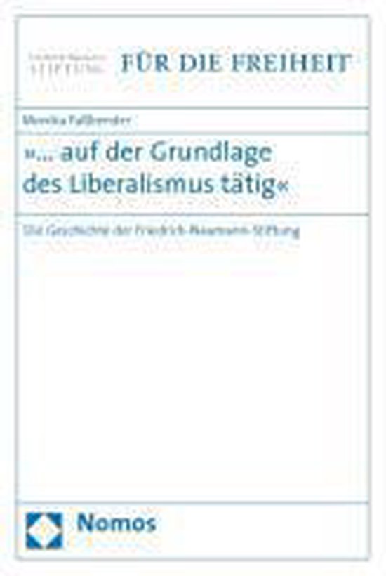 Auf Der Grundlage Des Liberalismus Tatig | 9783832948931 | Monika Fassbender | Boeken | bol.com
