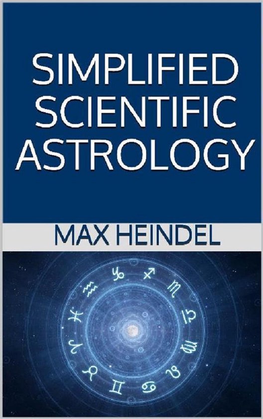 Simplified Scientific Astrology (ebook), Max Heindel | 9788827807132 ...