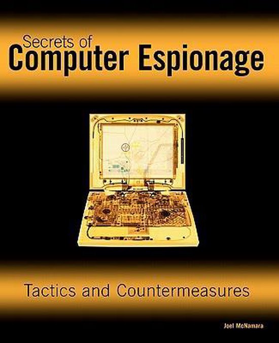 Secrets of Computer Espionage, Joel Mcnamara | 9780764537103 | Boeken | bol
