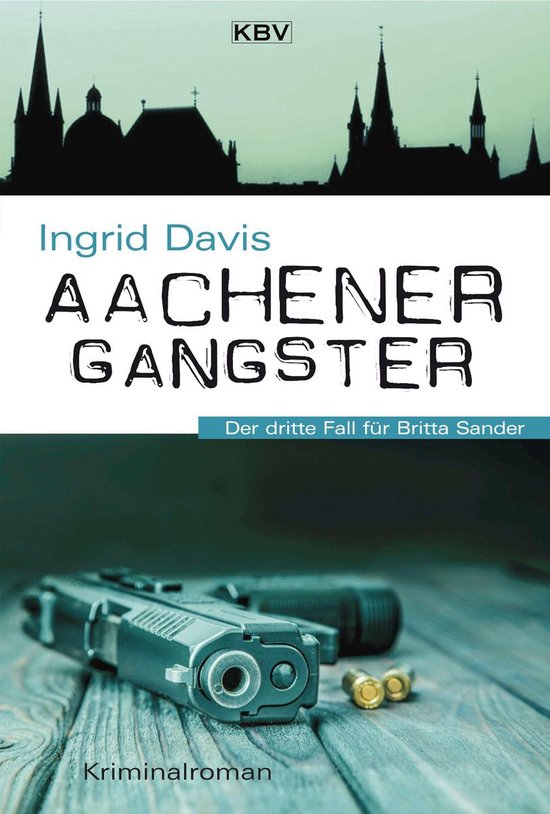 Britta Sander 3 - Aachener Gangster (ebook), Ingrid Davis ...
