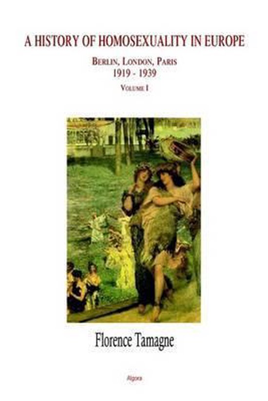 History Of Homosexuality In Europe Vol I Florence Tamagne