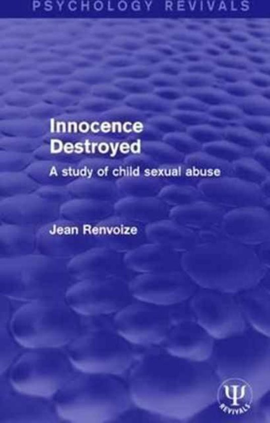 Psychology Revivals- Innocence Destroyed, Jean Renvoize | 9781138292055 | Boeken | bol.com