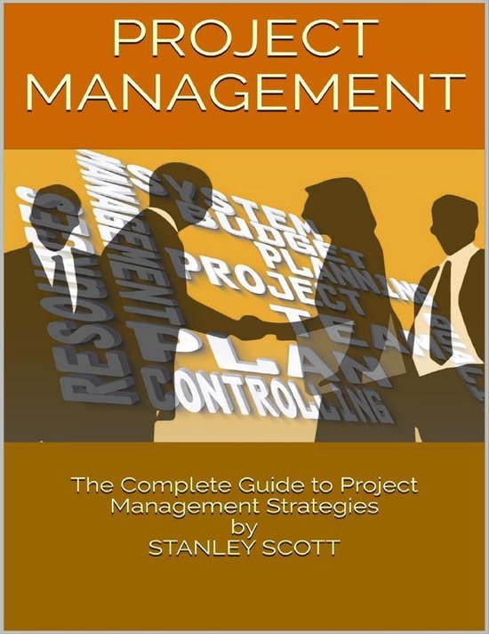 Project Management: The Complete Guide to Project Management Strategies ...