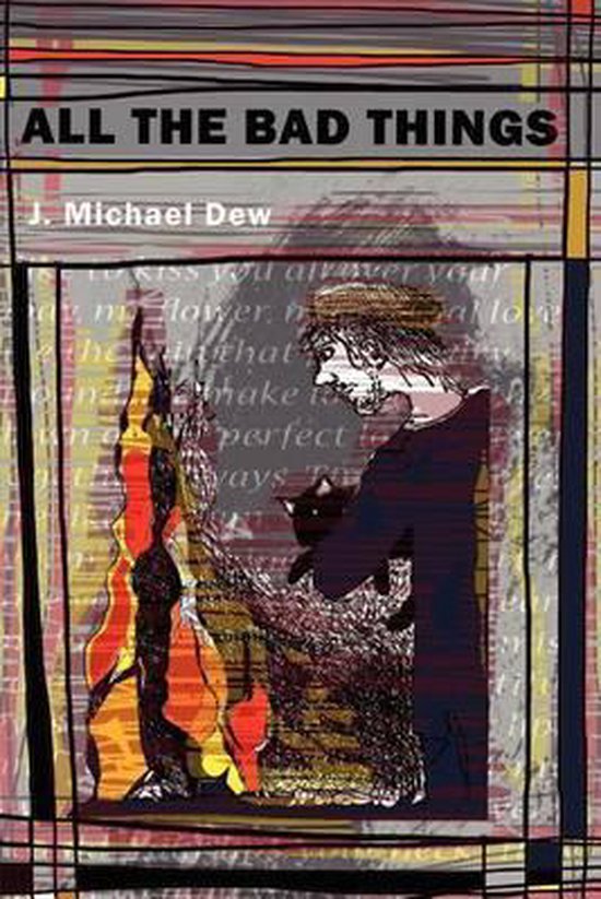 All the Bad Things, J Michael Dew | 9780984631735 | Boeken | bol