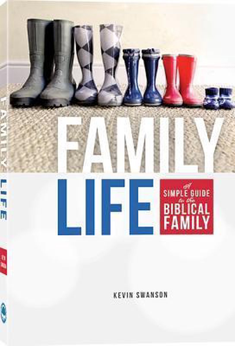 Family Life, Kevin Swanson | 9780996171984 | Boeken | bol