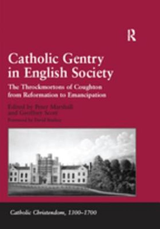 Catholic Christendom, 1300-1700 - Catholic Gentry in English Society ...