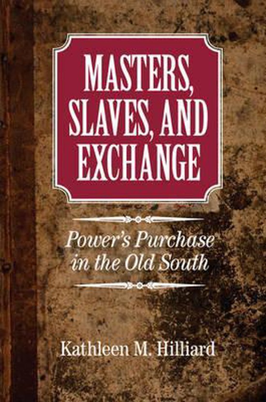 Masters Slaves & Exchange | 9781107636644 | Kathleen M. Hilliard ...