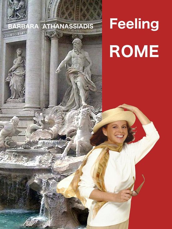 Feeling ROME (ebook), Barbara Athanassiadis | 9780992117450 | Boeken | bol.com