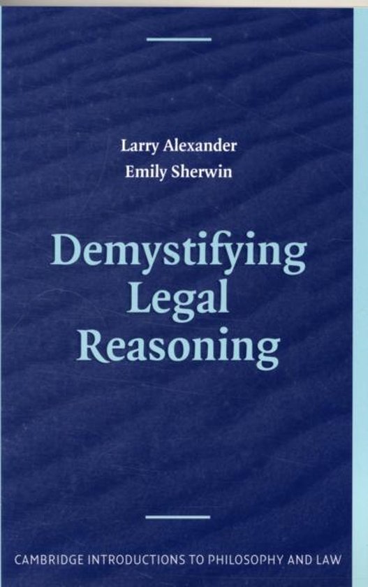 Demystifying Legal Reasoning | 9780521703956 | Larry Alexander | Boeken ...