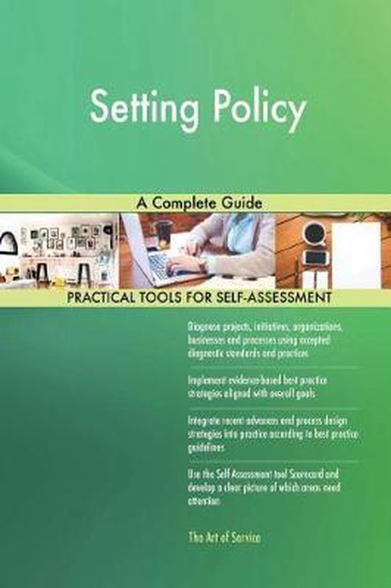 Setting Policy A Complete Guide | 9780655506669 | Gerardus Blokdyk ...