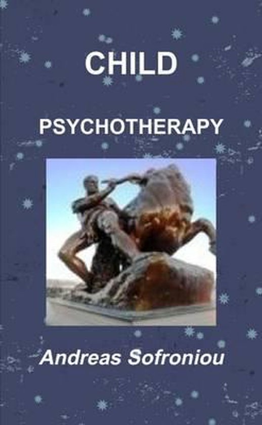 Child Psychotherapy | 9781326441692 | Andreas Sofroniou | Boeken | bol.com