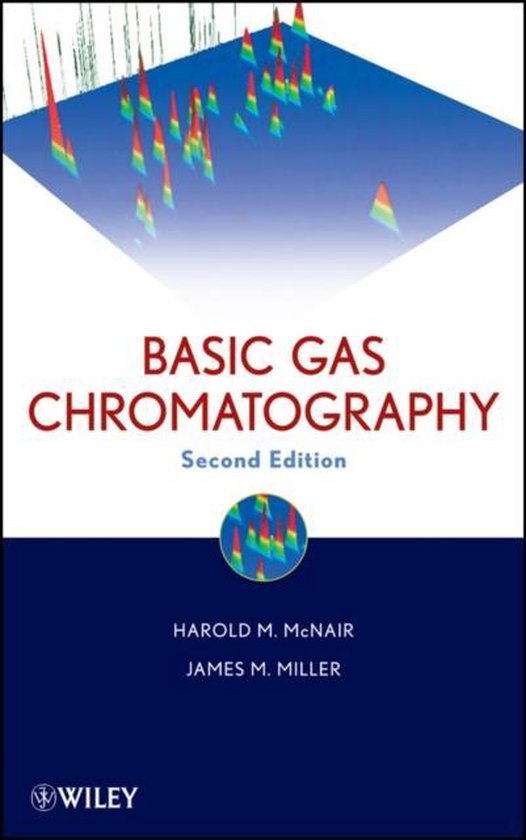 Basic Gas Chromatography, HM McNair | 9780470439548 | Boeken | bol.com