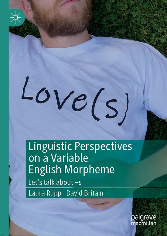 Linguistic Perspectives on a Variable English Morpheme (ebook), Laura ...