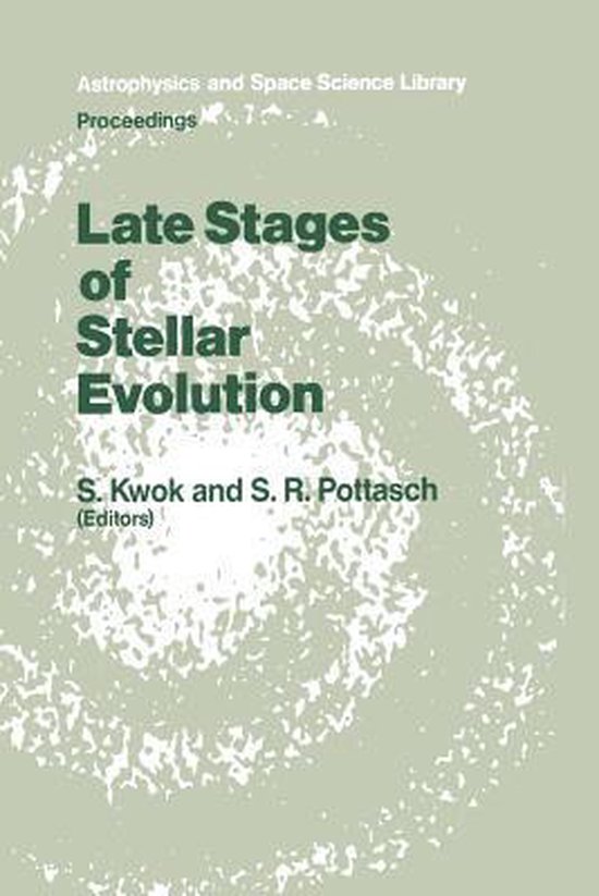 Late Stages of Stellar Evolution | 9789401081962 | Boeken | bol.com