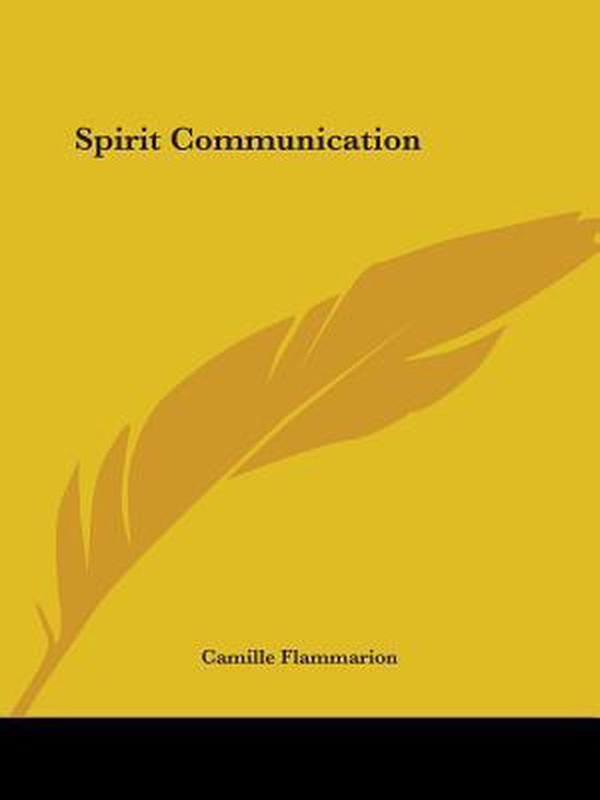 Spirit Communication, Camille Flammarion | 9781425346737 | Boeken | bol.com