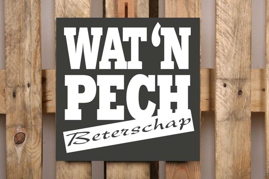 Tekstbord zwart 23x23cm Wat 'n pech - 220006092014 | bol.com
