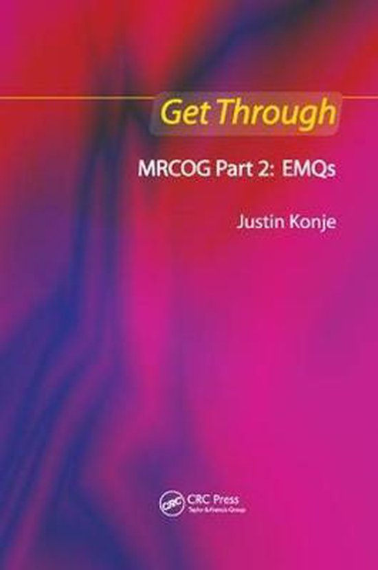 Get Through- Get Through MRCOG Part 2: EMQs, Justin C Konje ...