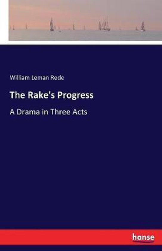 The Rake's Progress, William Leman Rede | 9783337376840 | Boeken | bol.com