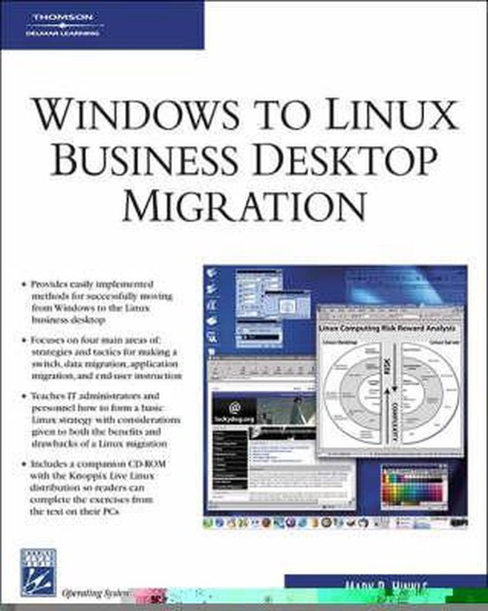 Windows to Linux Business Desktop Migration | 9781584504221 | Mark R ...