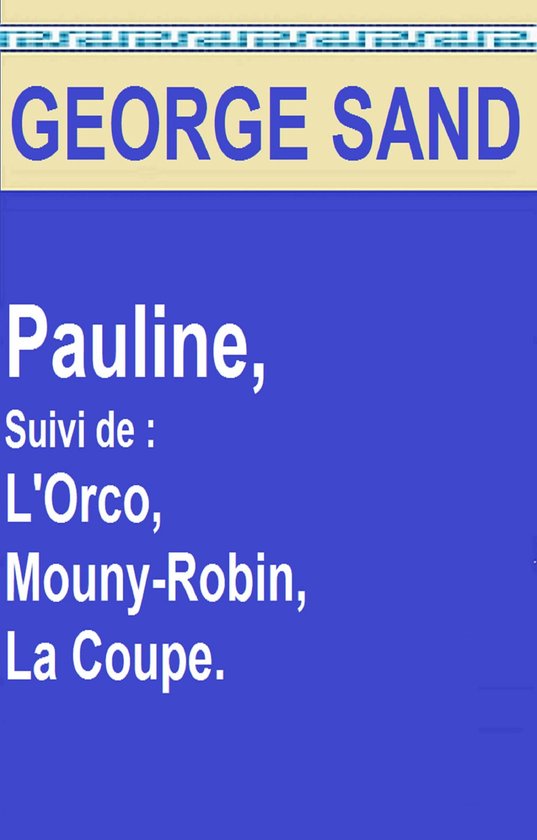 Pauline (ebook), George Sand | 1230002751252 | Boeken | bol.com