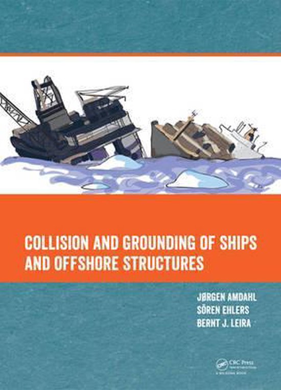 Collision and Grounding of Ships and Offshore Structures | bol.com