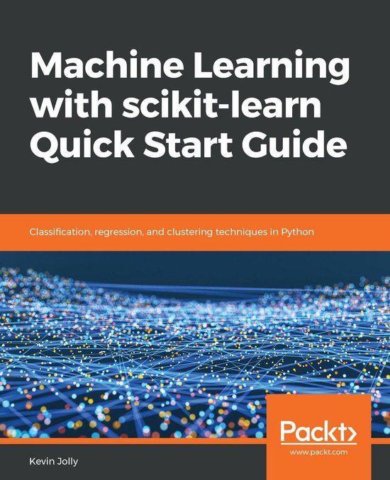 Machine Learning with scikit-learn Quick Start Guide (ebook), Kevin ...